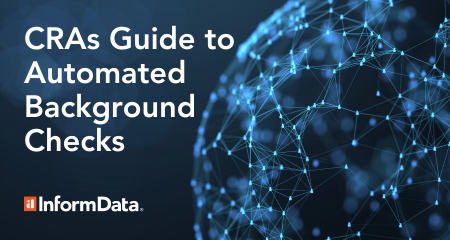 CRAs Guide to Background Check Automation | Inform Data